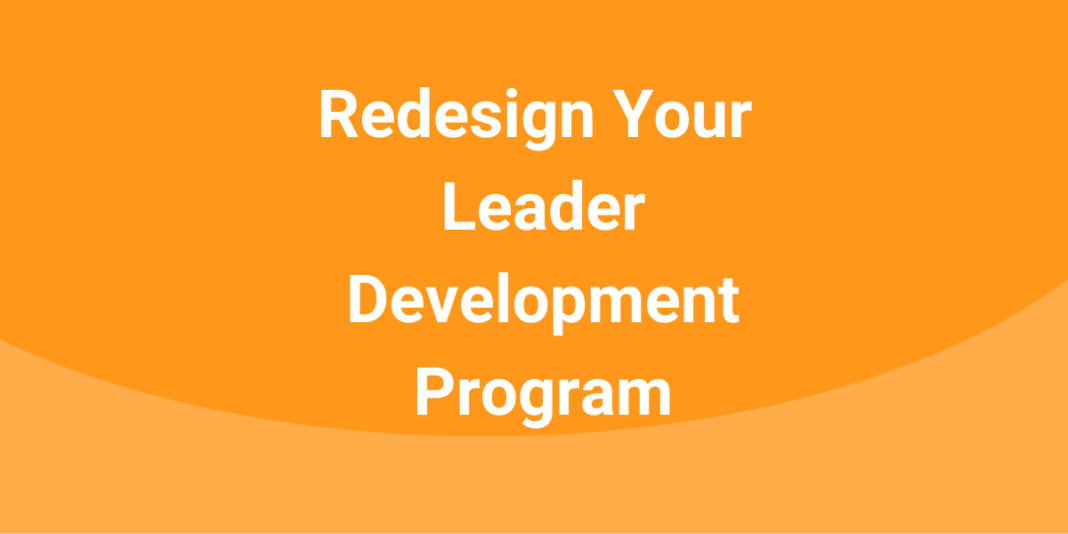 6 Questions To Redesign Your Leadership Development Program - LEADx