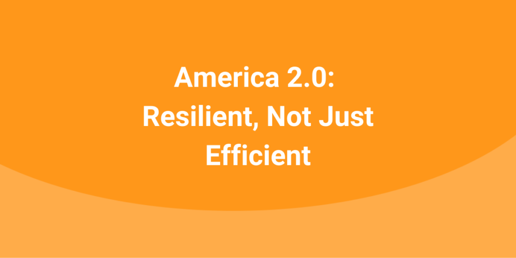 America 2.0: Resilient, Not Just Efficient - LEADx
