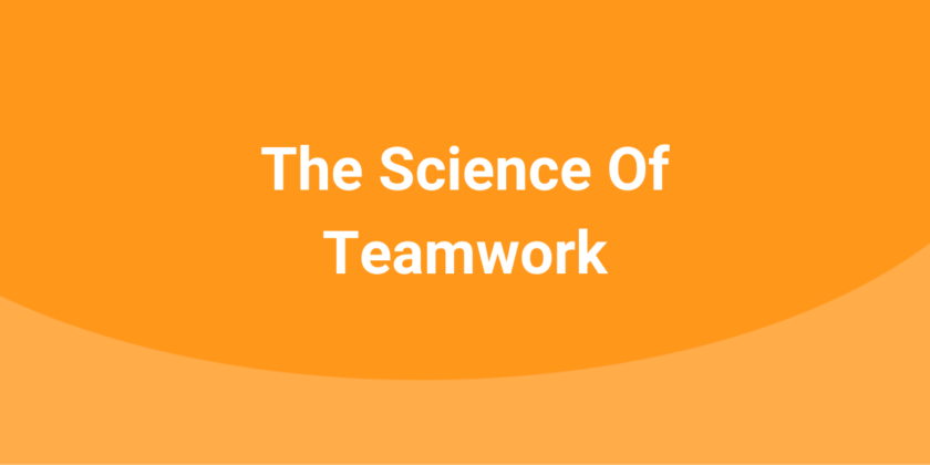 The Science of Teamwork - LEADx