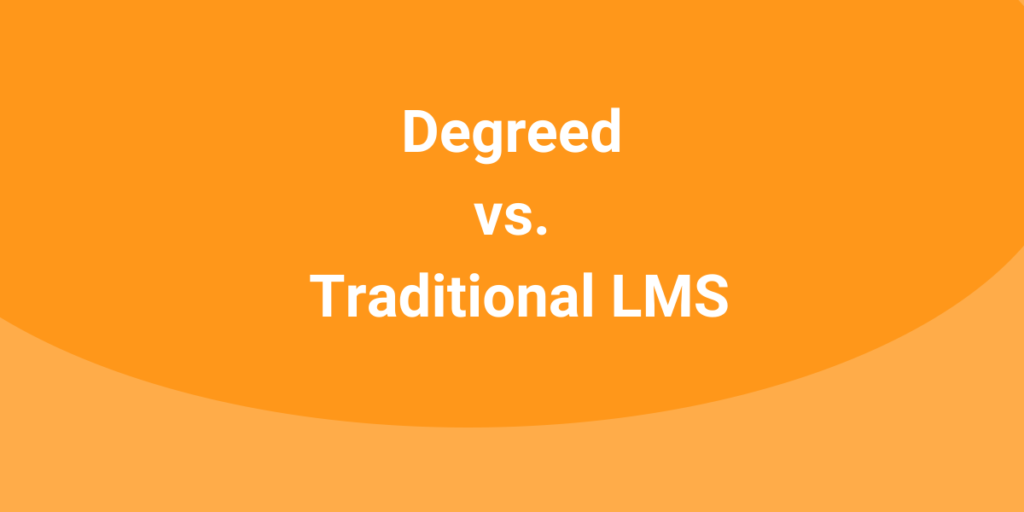 Degreed vs. Traditional LMS - LEADx