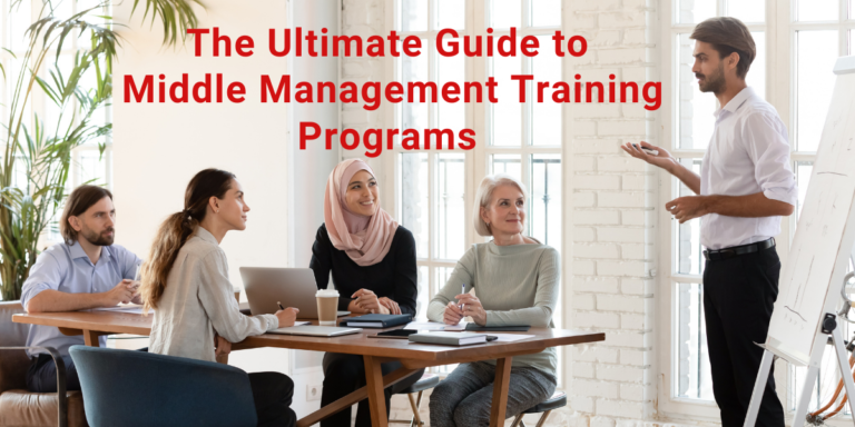 The Ultimate Guide to Middle Management Training Programs - LEADx