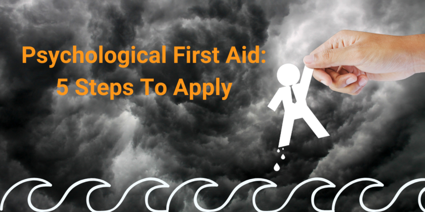 Psychological First Aid: 5 Steps To Apply - LEADx