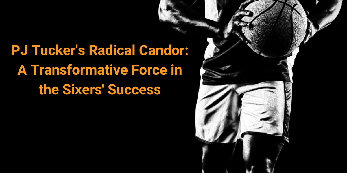PJ Tucker's Radical Candor: A Transformative Force in the Sixers ...