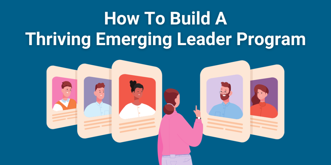 How To Build A Thriving Emerging Leader Program - LEADx