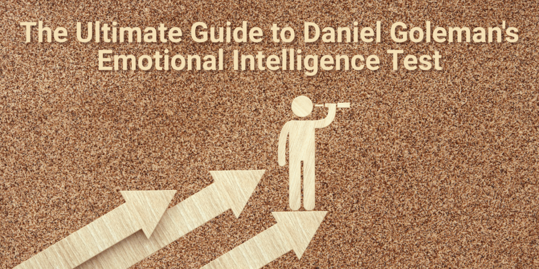 The Ultimate Guide to Daniel Goleman's Emotional Intelligence Test - LEADx