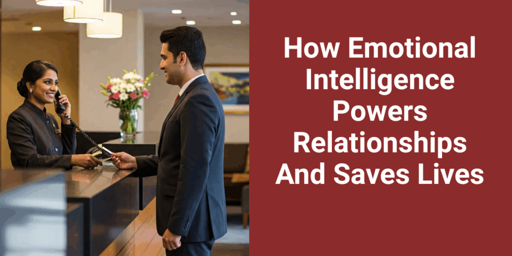How Emotional Intelligence Powers Relationships And Saves Lives - LEADx